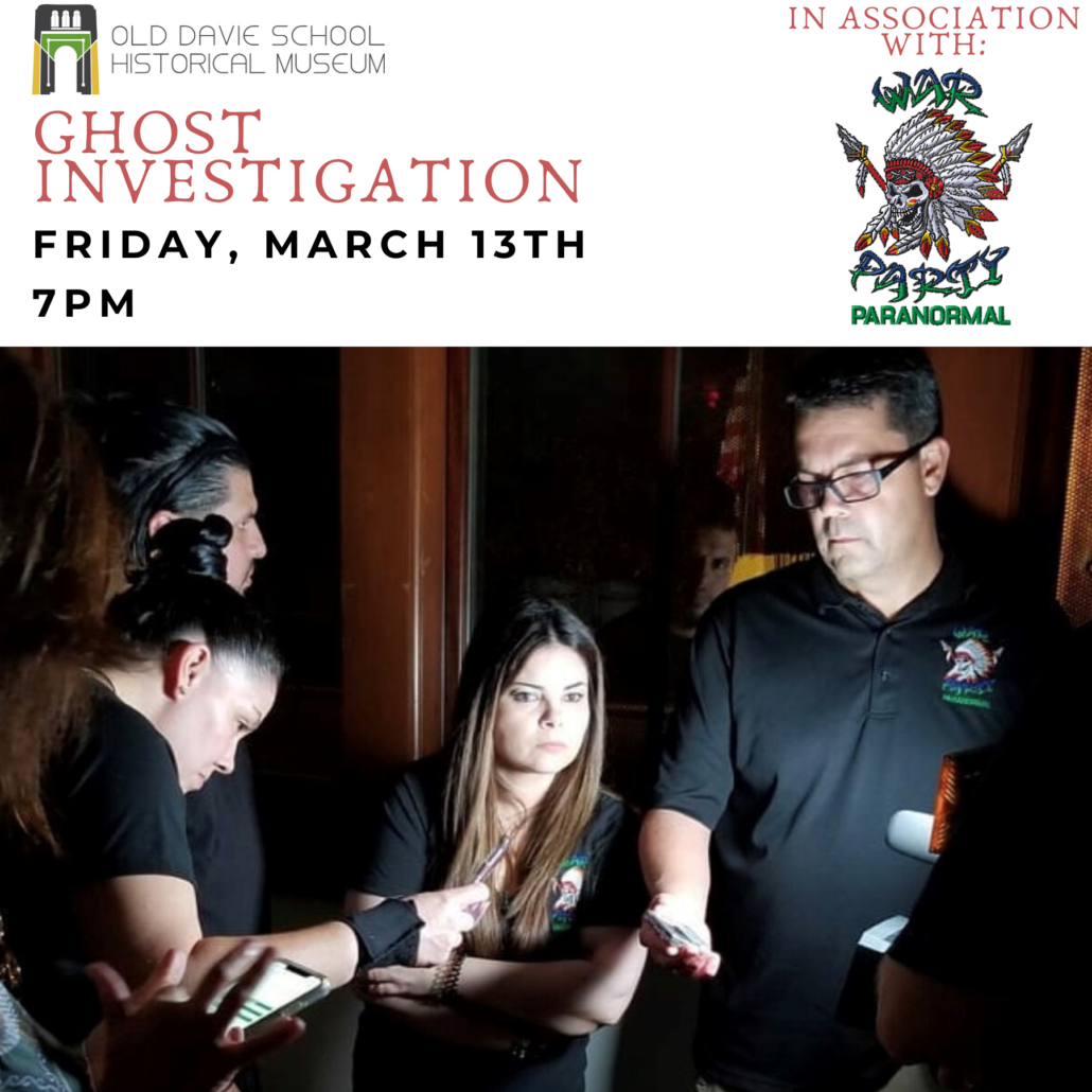 Ghost Investigation | Old Davie School Museum & Event Venue